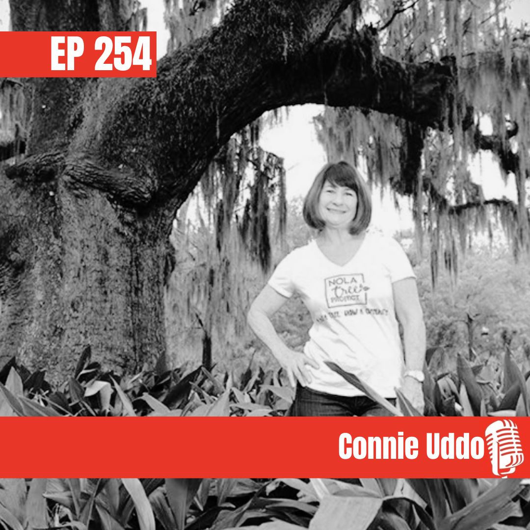 Episode 254: NOLA Tree Project Is Approaching a Big Milestone and Needs Your Help - Biz New Orleans